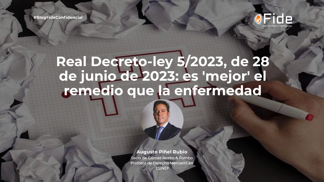 Real Decreto-ley 5/2023, de 28 de junio de 2023: es 'mejor' el remedio que la enfermedad ...